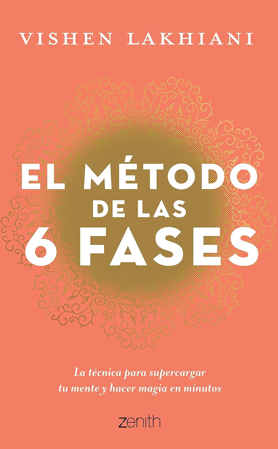 El Método de Las 6 Fases: La Técnica Probada Para Supercargar Tu Mente ...