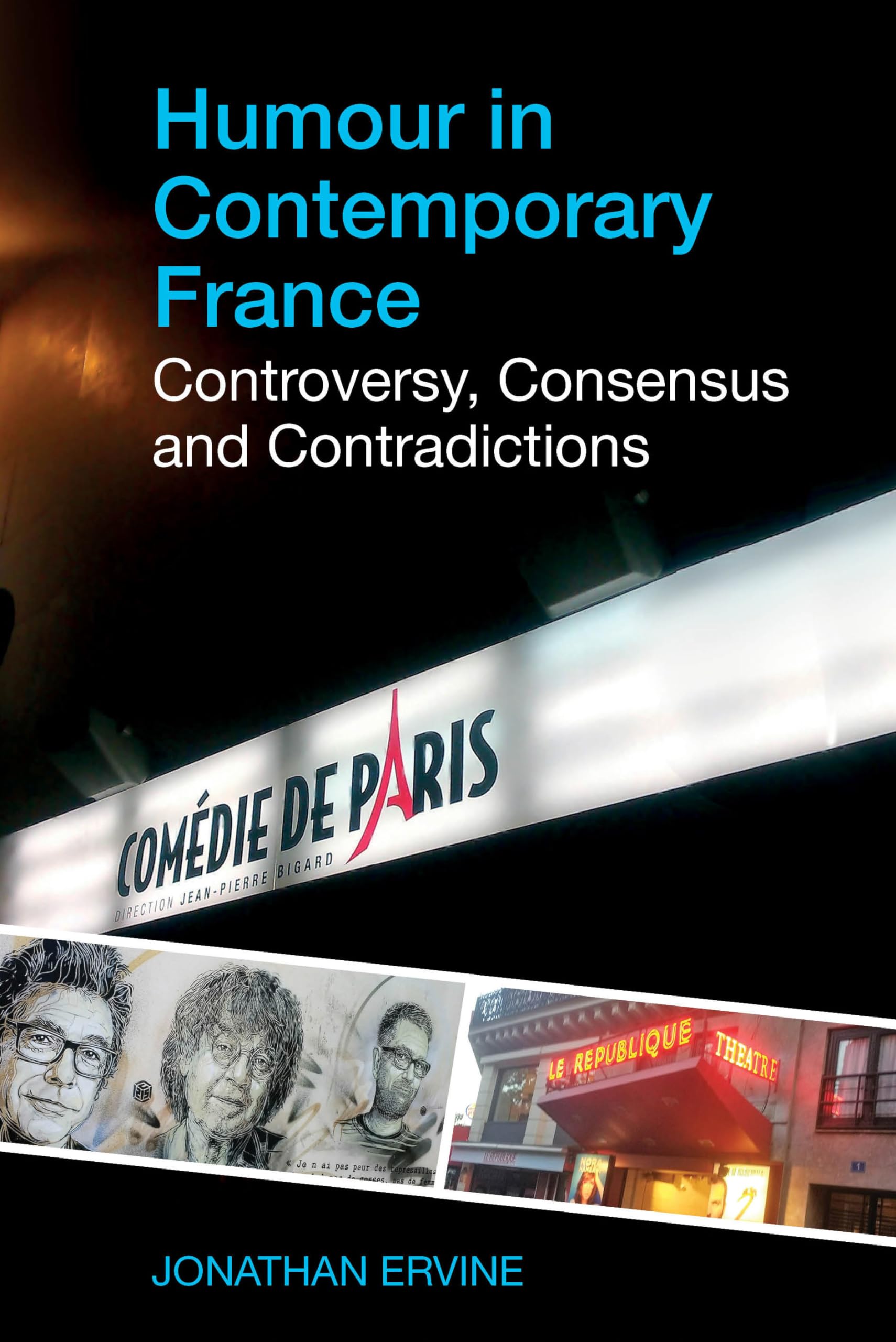Humour in Contemporary France: Controversy, Consensus and ...