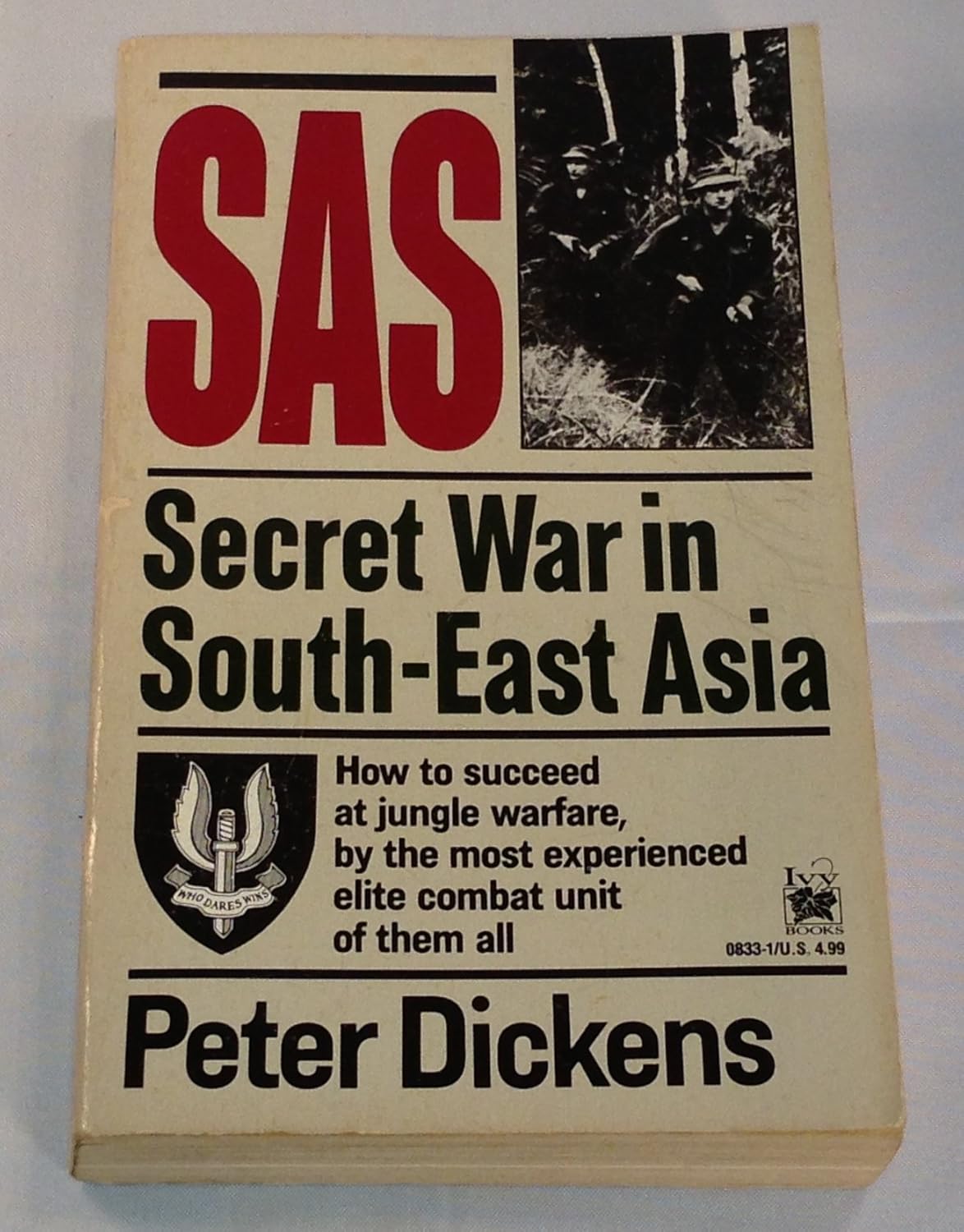 SAS: Secret War In South-East Asia: Dickens, Peter: 9780804108331 ...