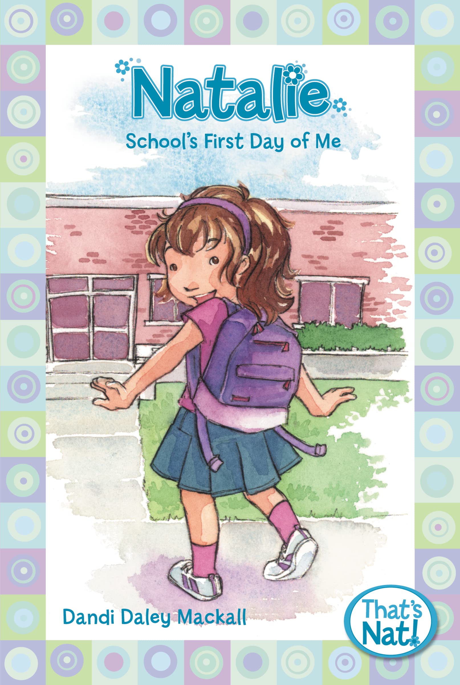 Amazon.com: Natalie: School's First Day of Me (That's Nat ...