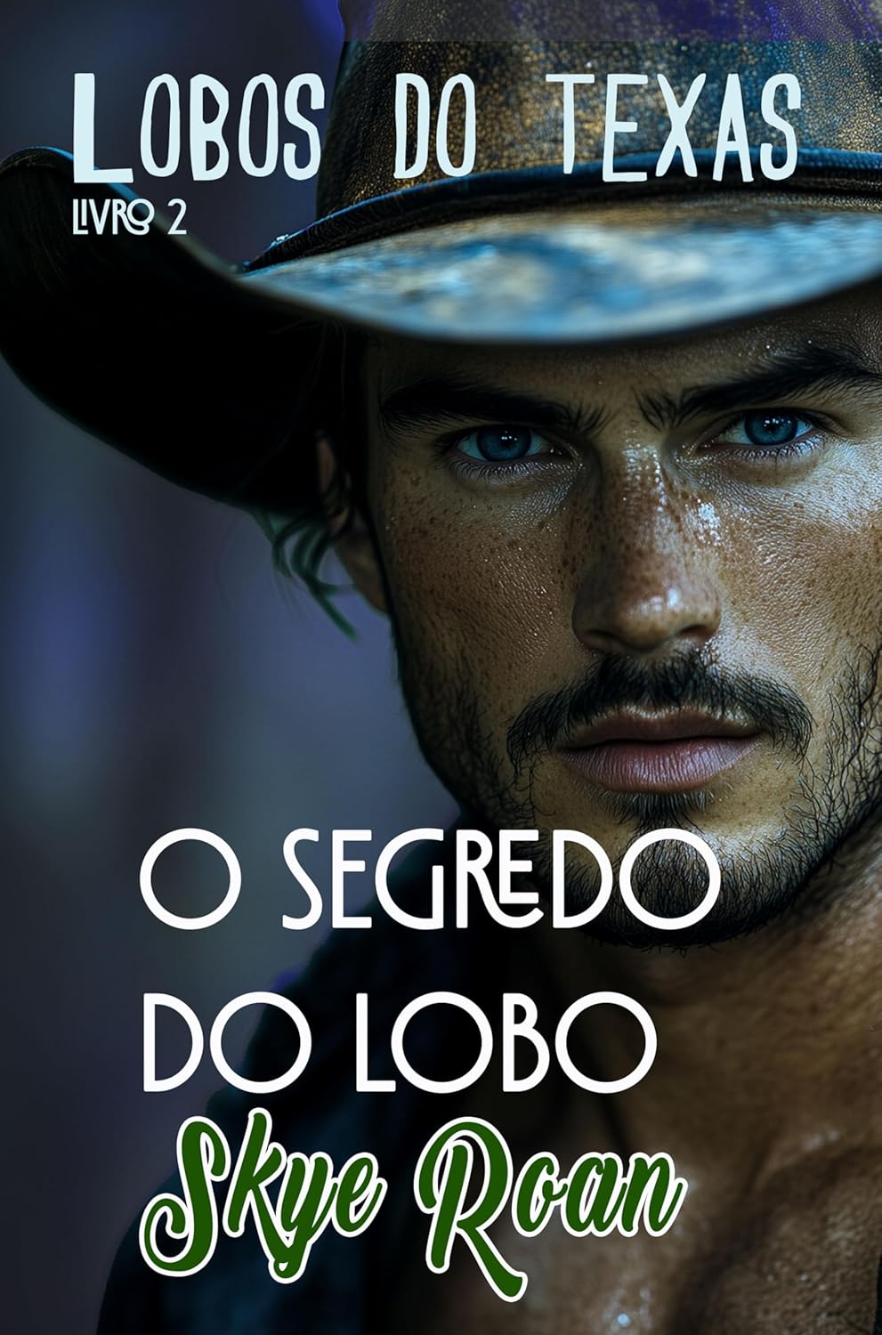 O segredo do Lobo: (Romantasy com lobisomens) (Lobos do Texas Livro 2 ...