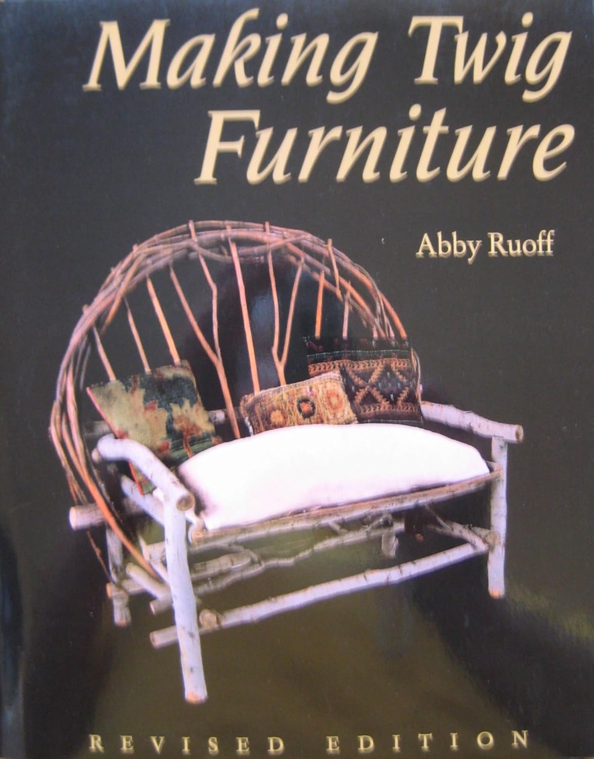 Making Twig Furniture: Ruoff, Abby, Well-illustrated: 9780881791204 ...