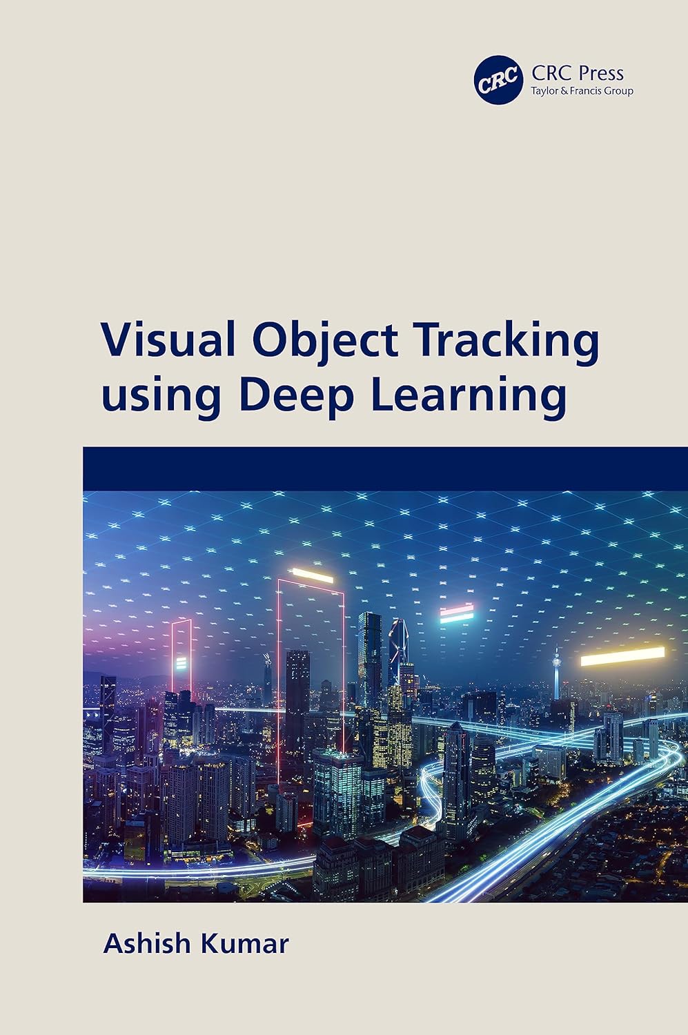 Amazon.fr - Visual Object Tracking using Deep Learning - Kumar, Ashish ... Amazon.fr - Visual Object Tracking using Deep Learning - Kumar, Ashish ...