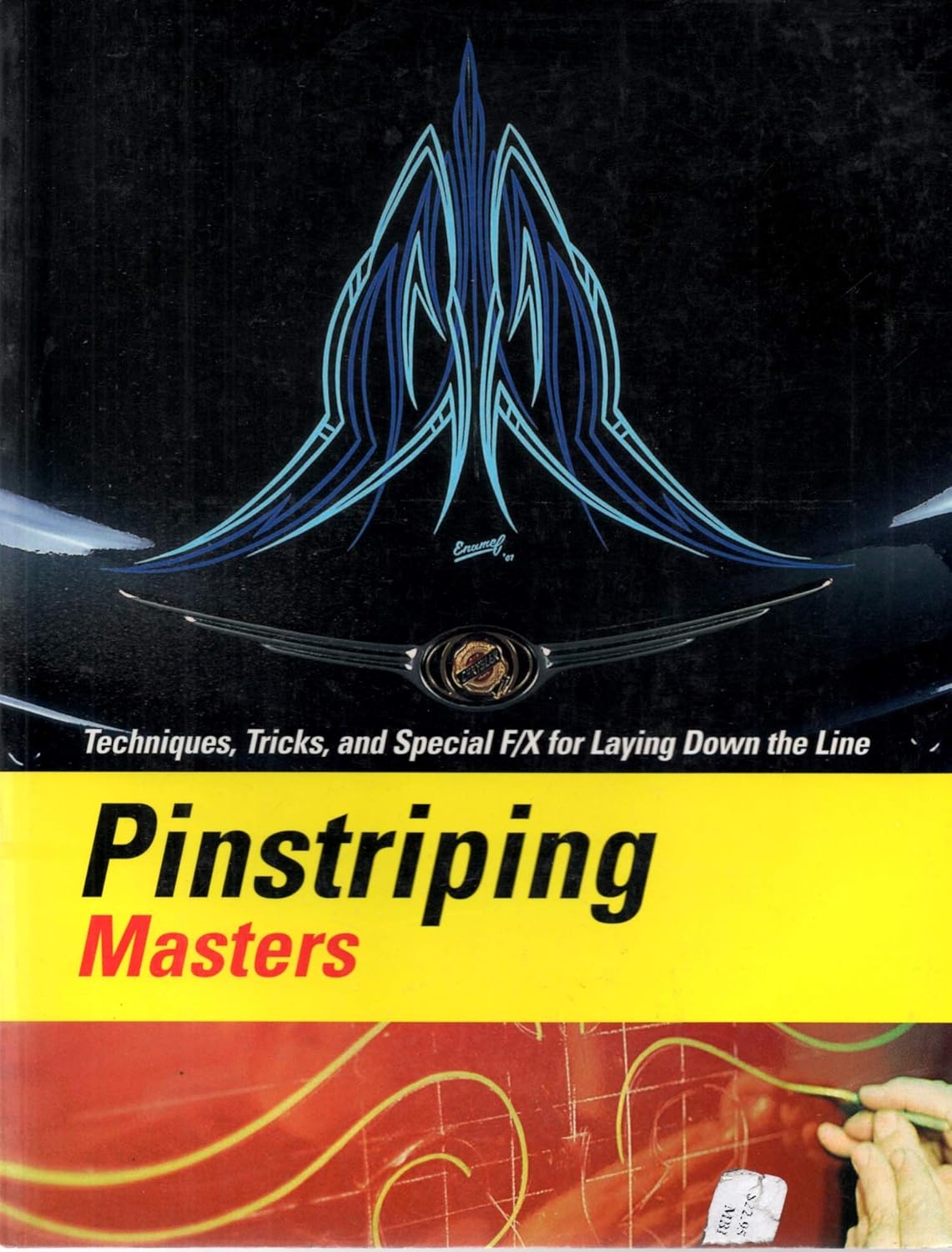 Pinstriping Masters Techniques, Tricks, and Special F/X for Laying Down ...