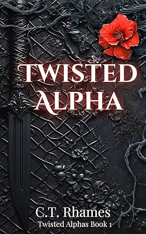 Amazon.com: Twisted Alpha: A dark omegaverse romance (Twisted Alphas Book 1) eBook : Rhames, C.T ...