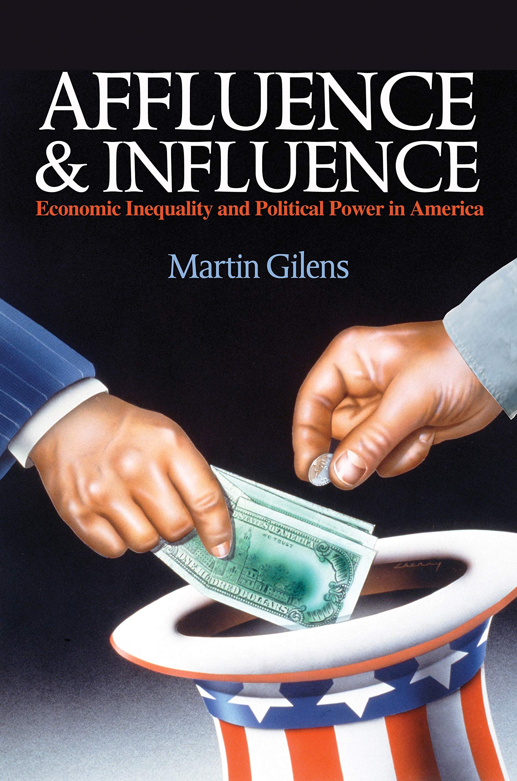 Affluence and Influence: Economic Inequality and Political Power in ...