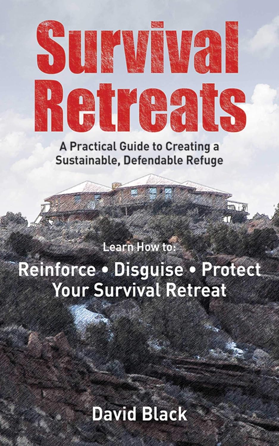 Amazon.com: Survival Retreats: A Prepper's Guide to Creating a ...