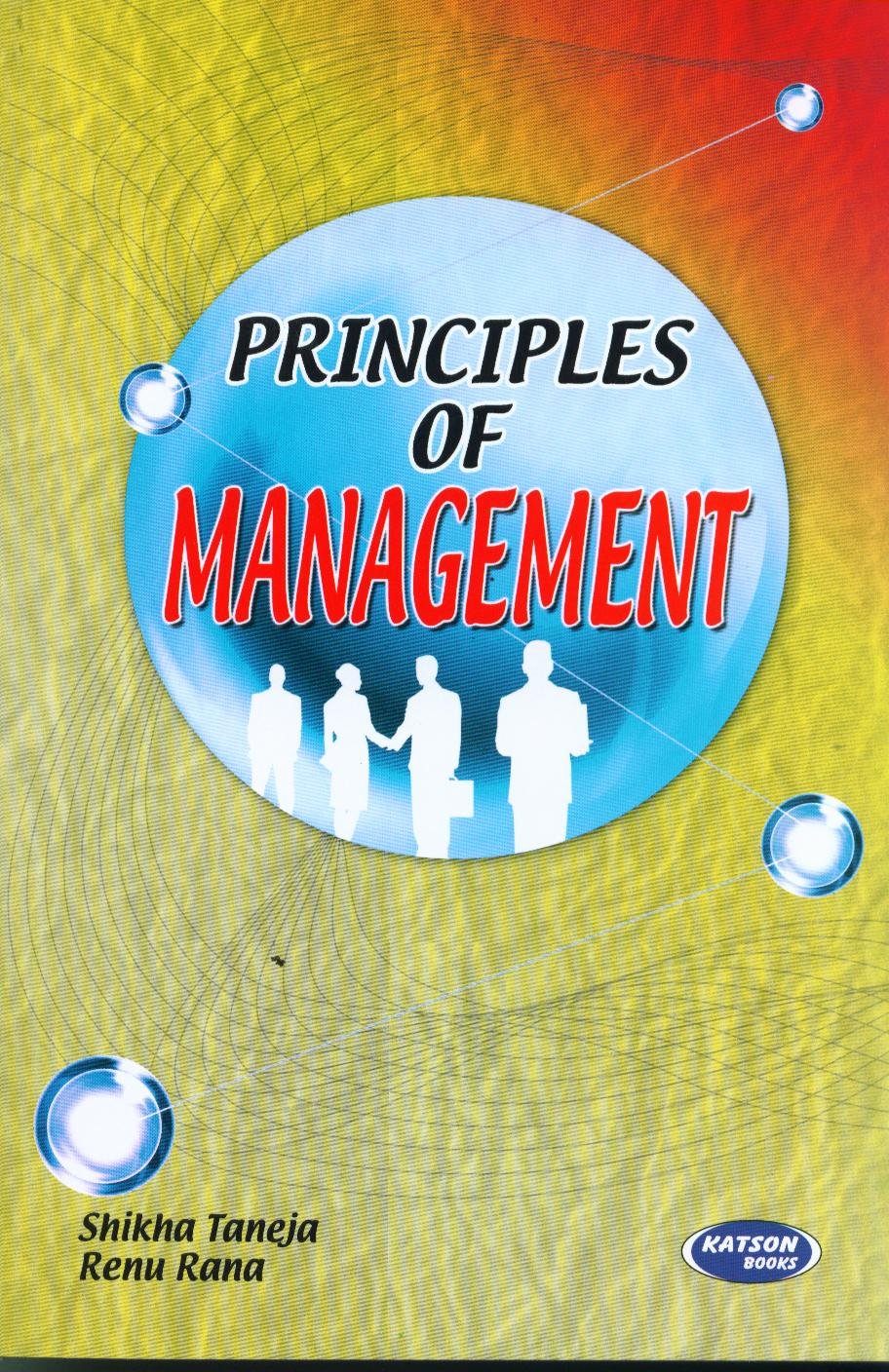 Principles of management: Shikha Taneja & Renu Rana: 9789350142608 ...