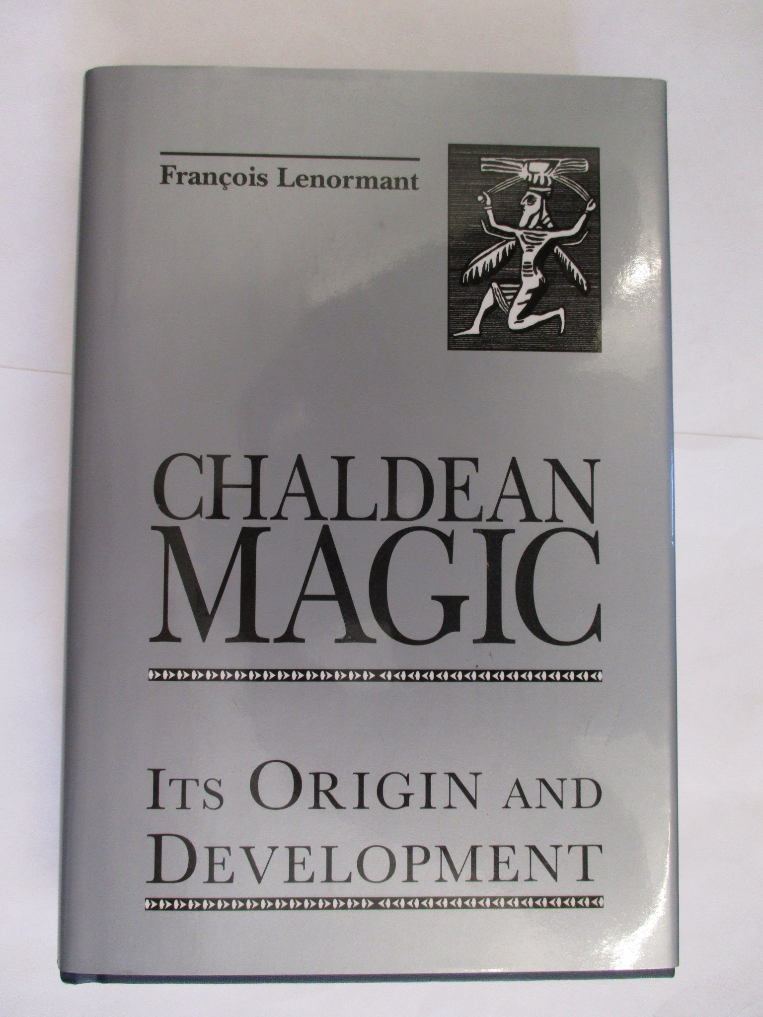 Chaldean Magic: Its Origin and Development: Amazon.co.uk: Lenormant ...