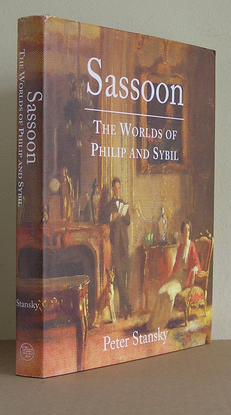Sassoon: The Worlds of Philip and Sybil: Stansky, Peter: 9780300095470 ...