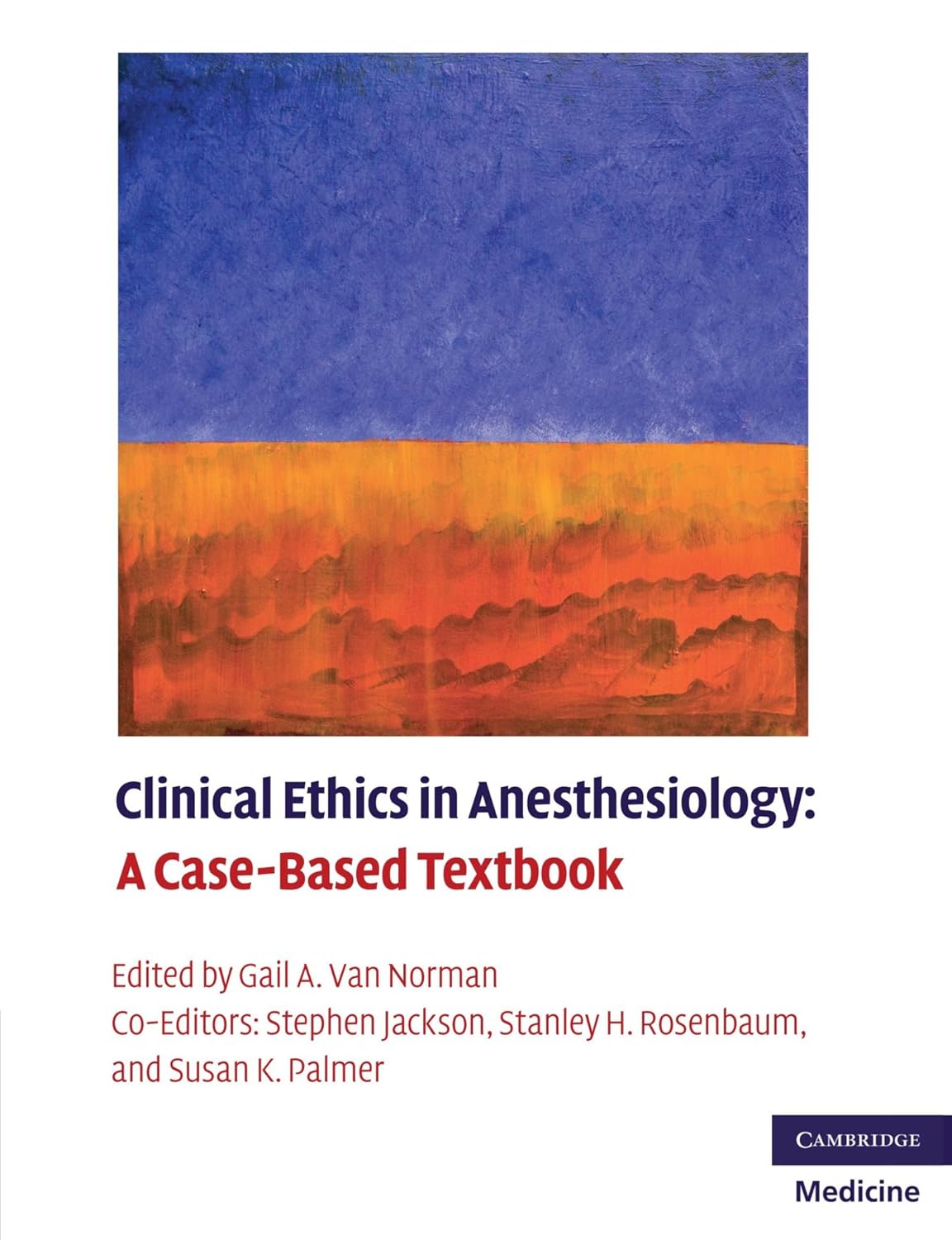 Clinical Ethics in Anesthesiology: A Case-Based Textbook (Cambridge ...