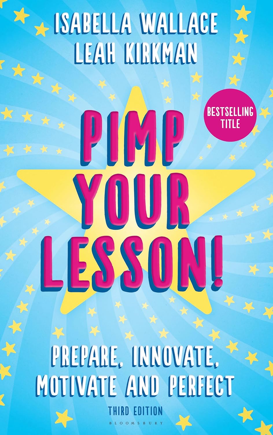 Pimp your Lesson!: Prepare, Innovate, Motivate and Perfect (New edition ...