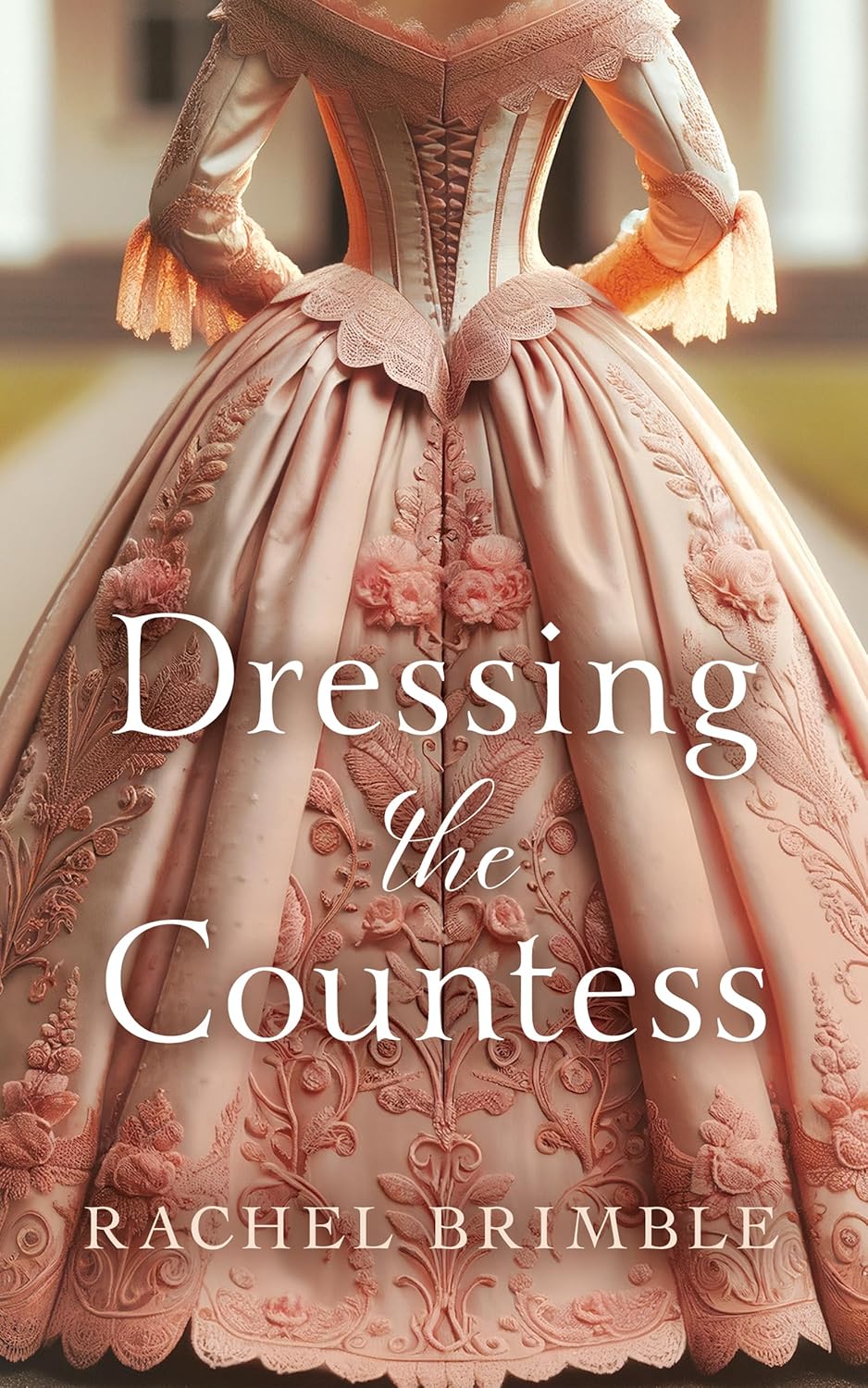 Dressing the Countess: A Sweeping, Captivating Victorian Romance ...