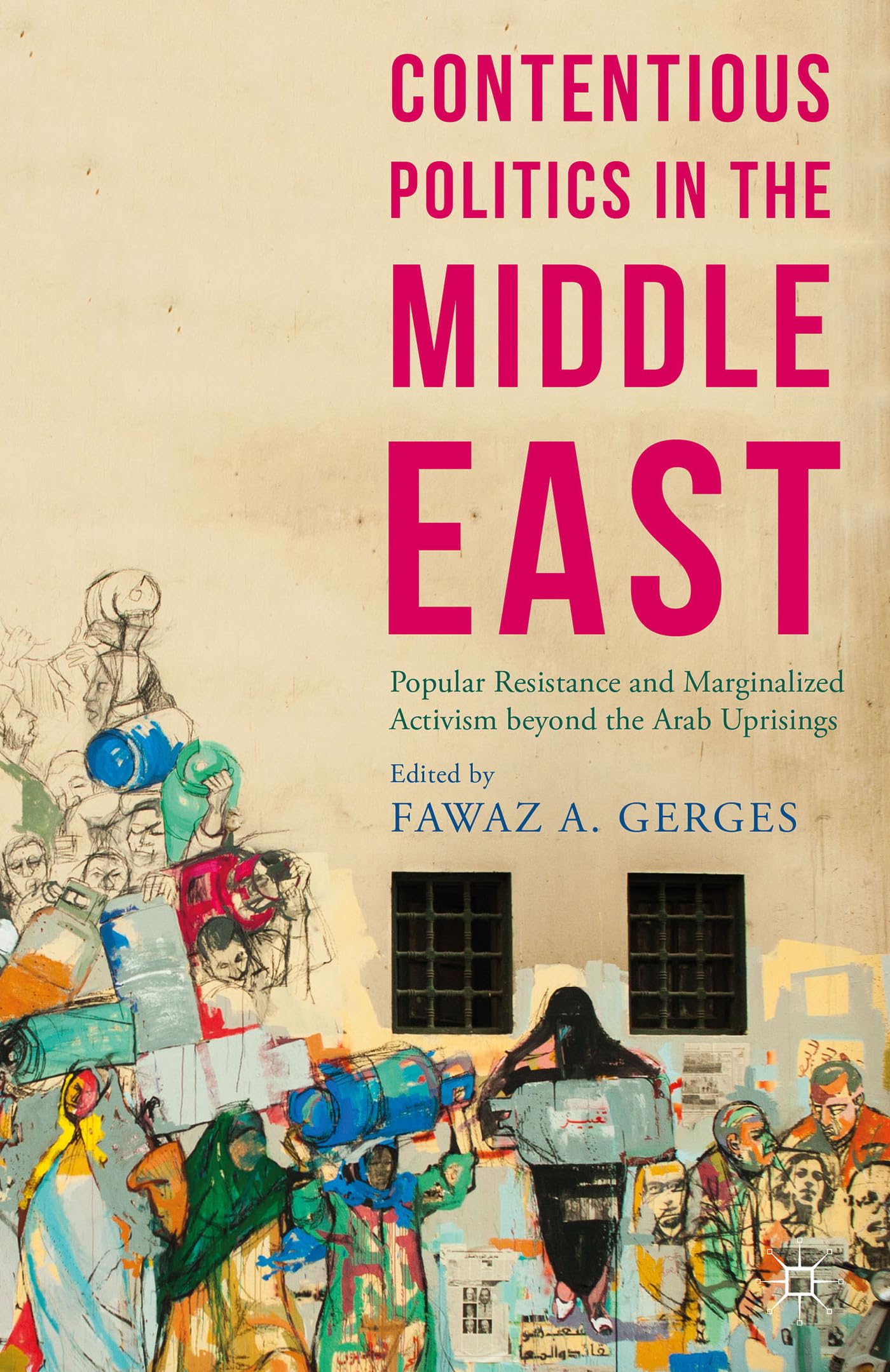 Amazon.com: Contentious Politics in the Middle East: Popular Resistance ...