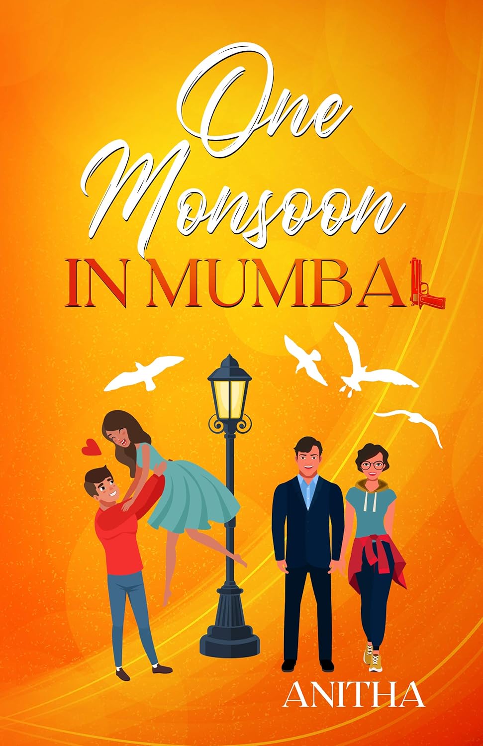 One Monsoon in Mumbai: Trouble and Laughter and Mushy Stuff. (Indian ...