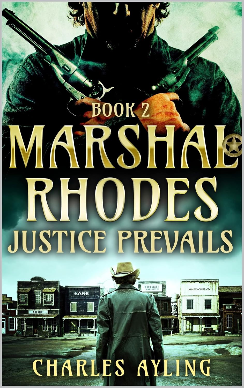 Justice Prevails: A Western Adventure Novel (Marshal Rhodes Western ...