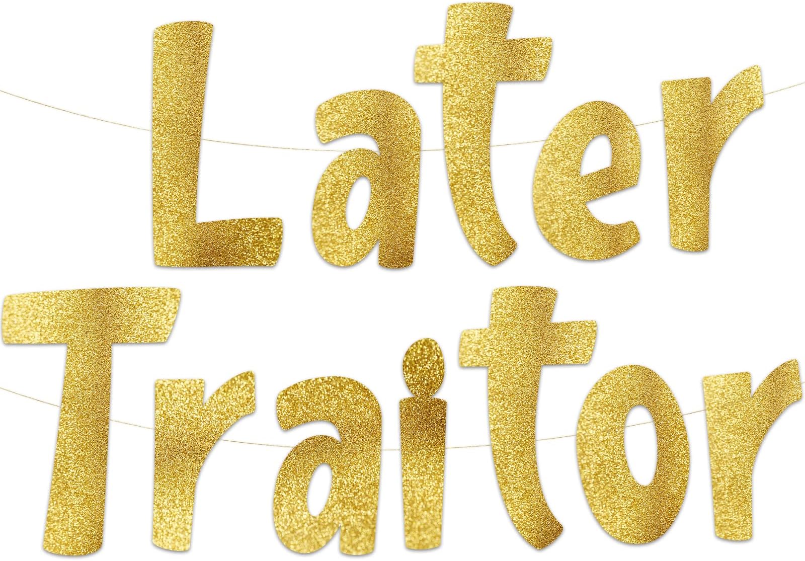 Later Traitor Going Away Party Gold Glitter Banner – Funny Farewell ...