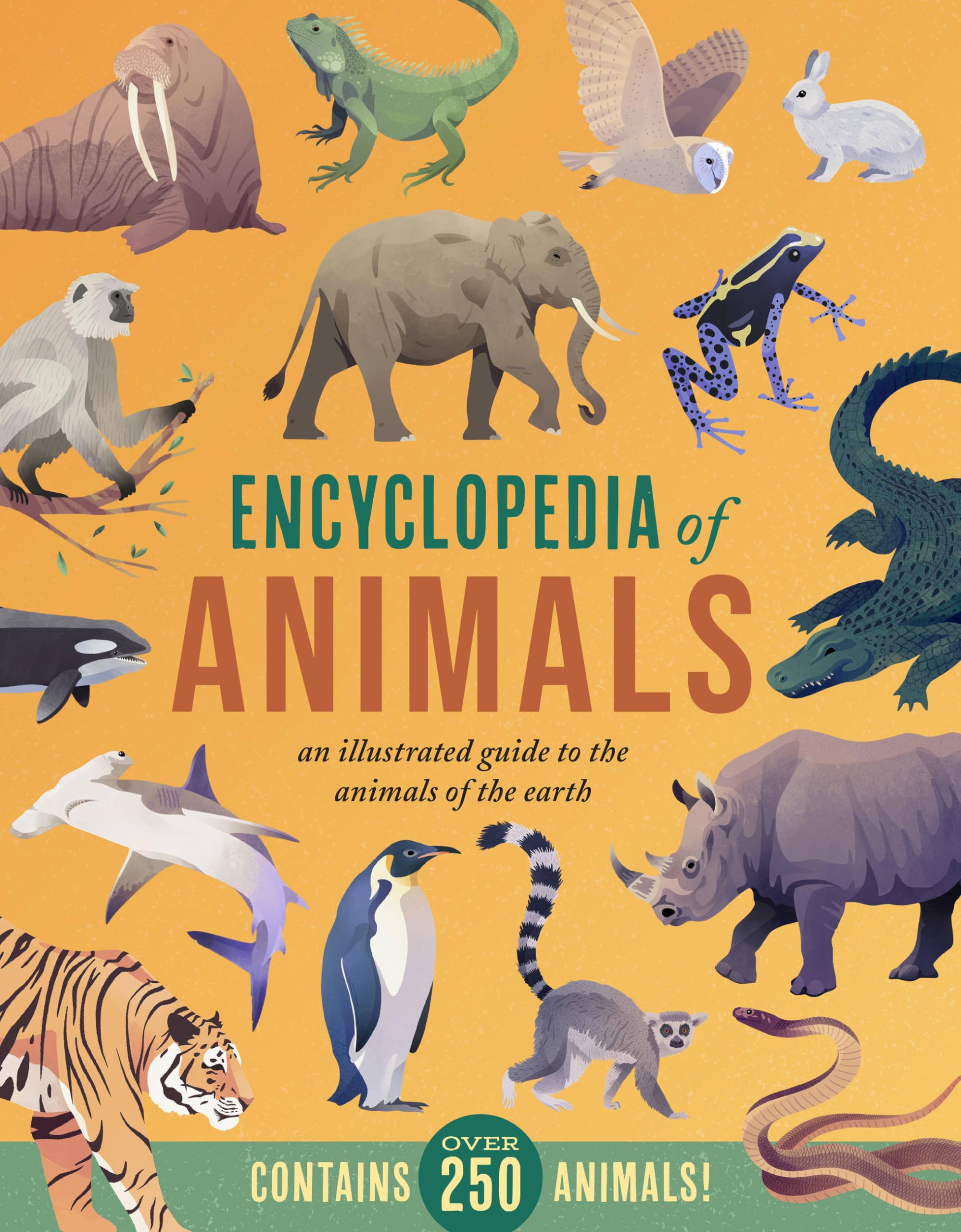 Encyclopedia of Animals: An Illustrated Guide to the Animals of the ...