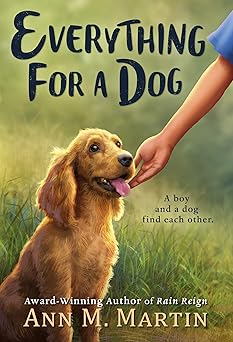 Everything for a Dog: Martin, Ann M.: 9780312674847: Amazon.com: Books