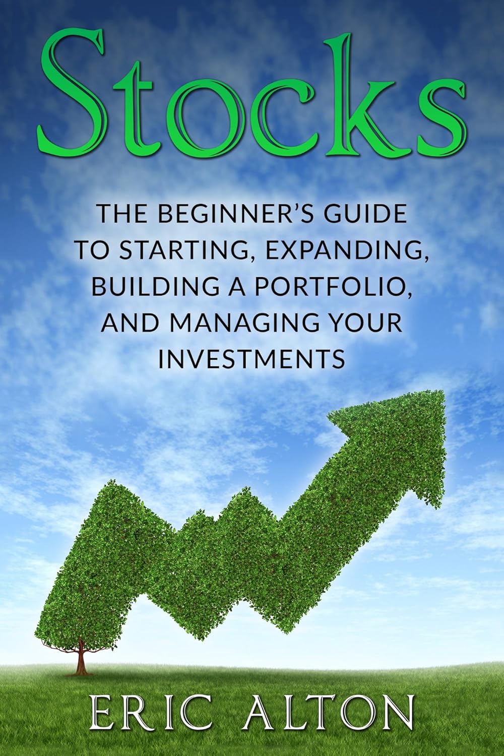 Amazon.com: Stocks: The Beginner's Guide to Starting, Expanding ...