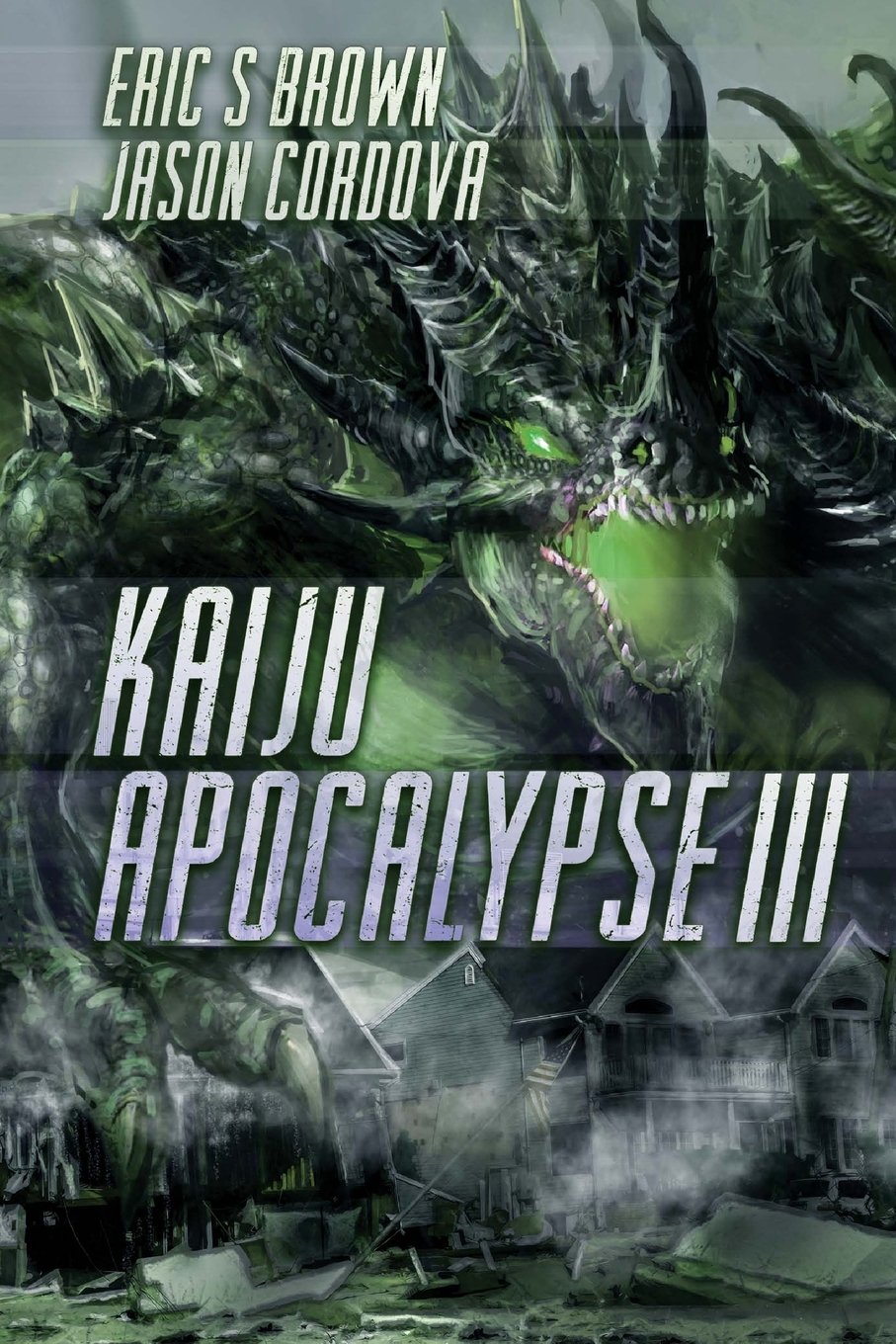 Kaiju Apocalypse III: Brown, Eric S., Cordova, Jason: 9781925225372: Amazon.com: Books