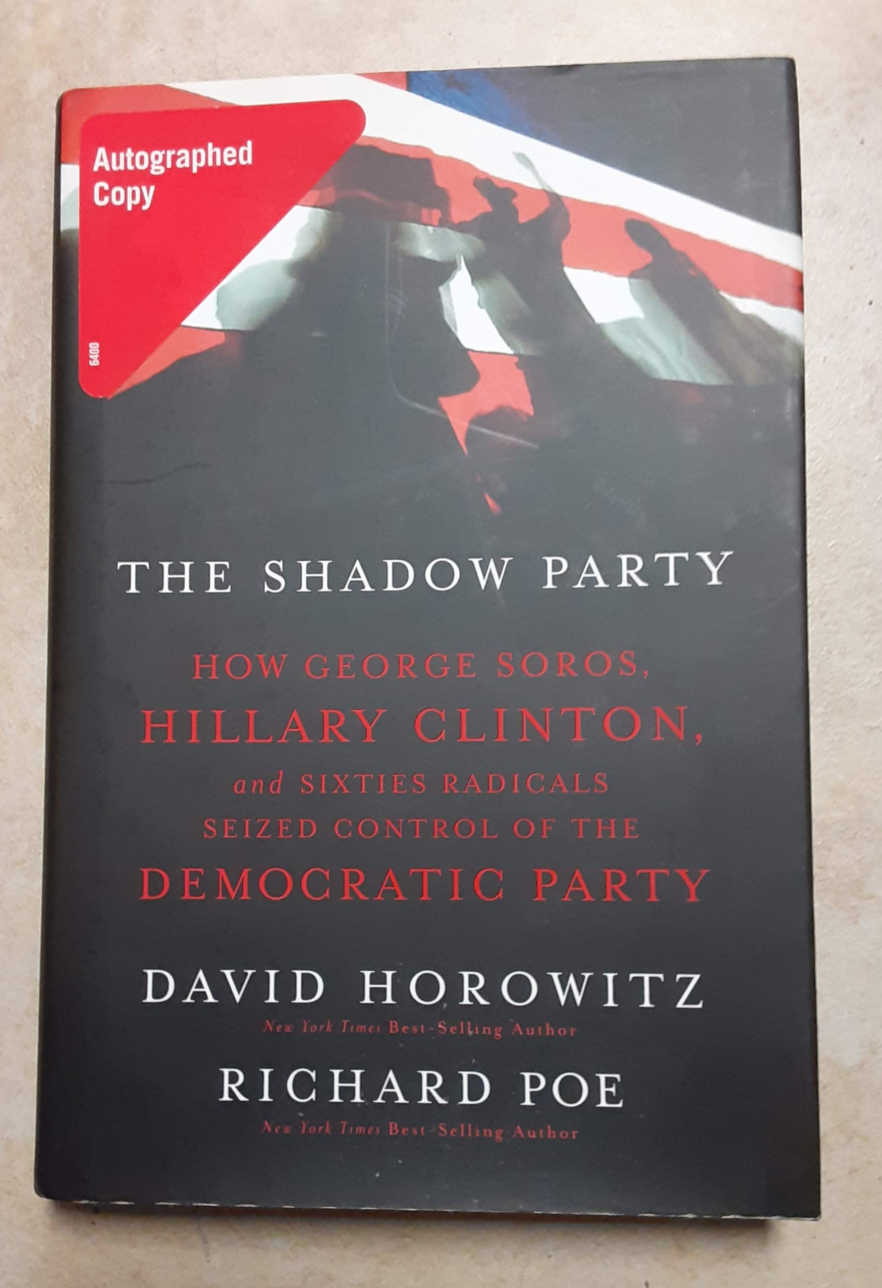 The Shadow Party: How George Soros, Hillary Clinton, And Sixties ...