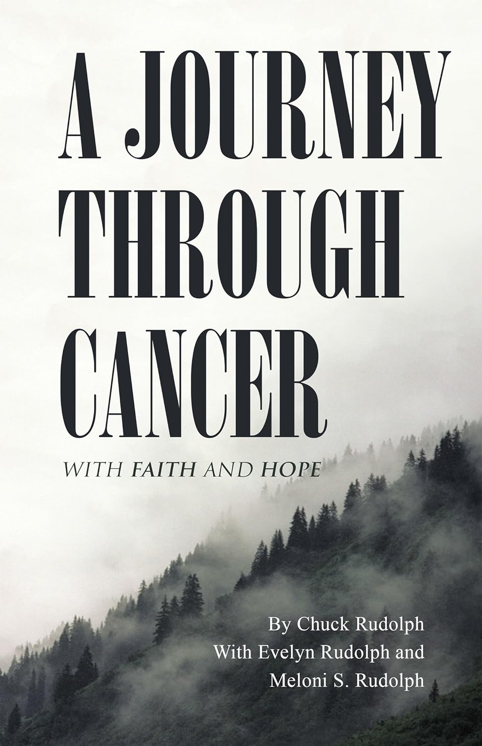 A Journey Through Cancer: With Faith and Hope - Kindle edition by ...