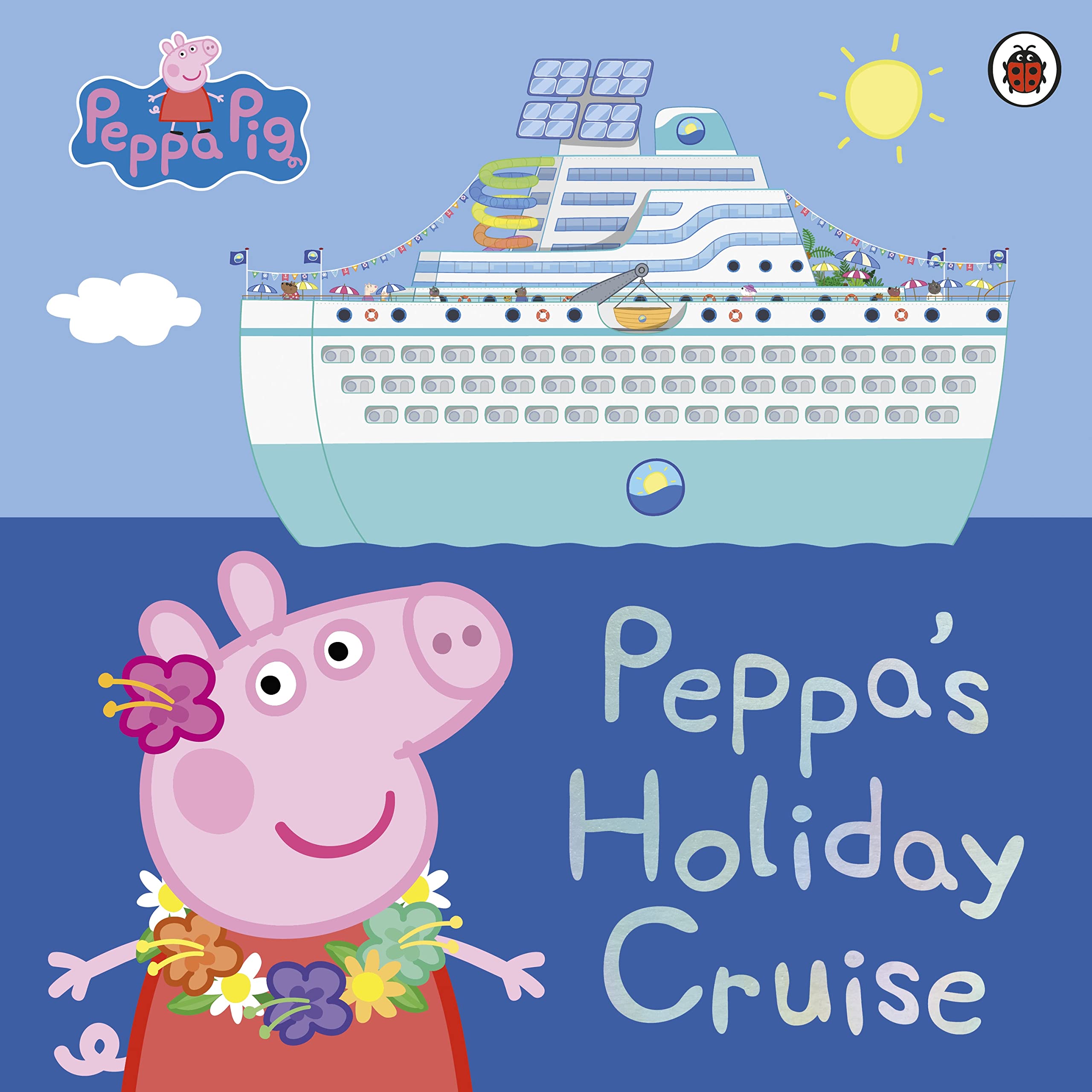 Peppa Pig: Peppa's Holiday Cruise: Peppa Pig: 9780241607046: Amazon.com ...