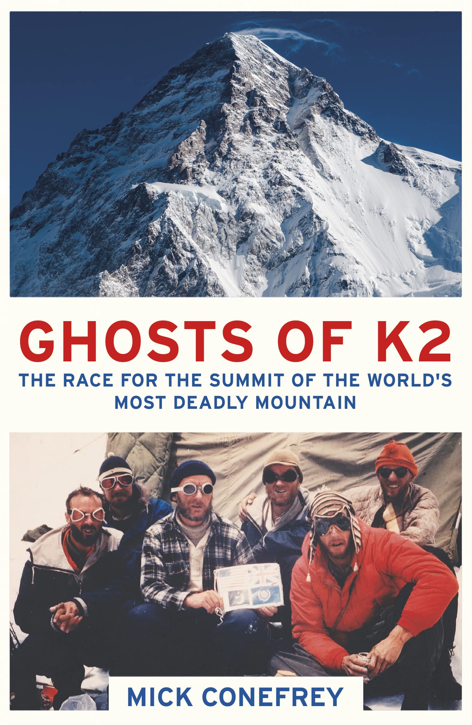 Ghosts of K2: The Race for the Summit of the World's Most Deadly ...