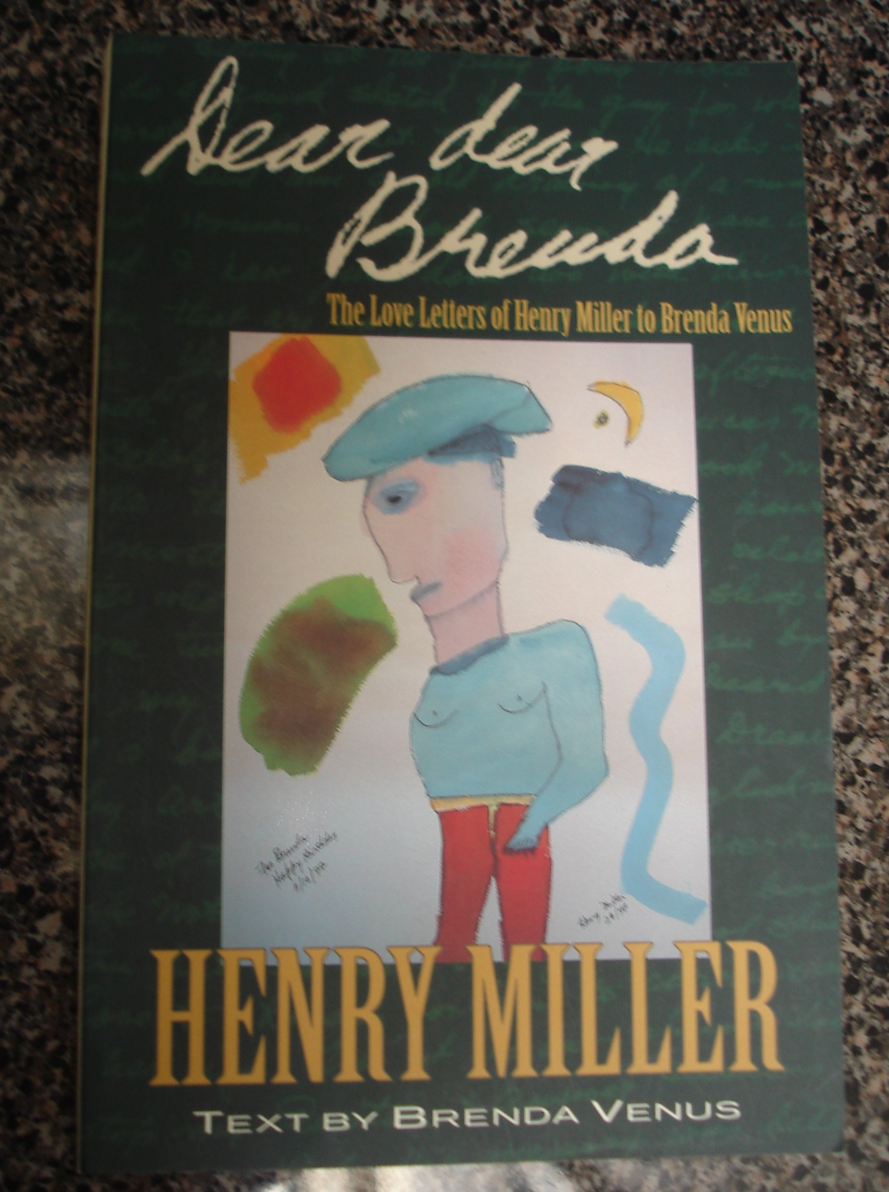 Dear, Dear Brenda: The Love Letters to Brenda Venus: Miller, Henry ...