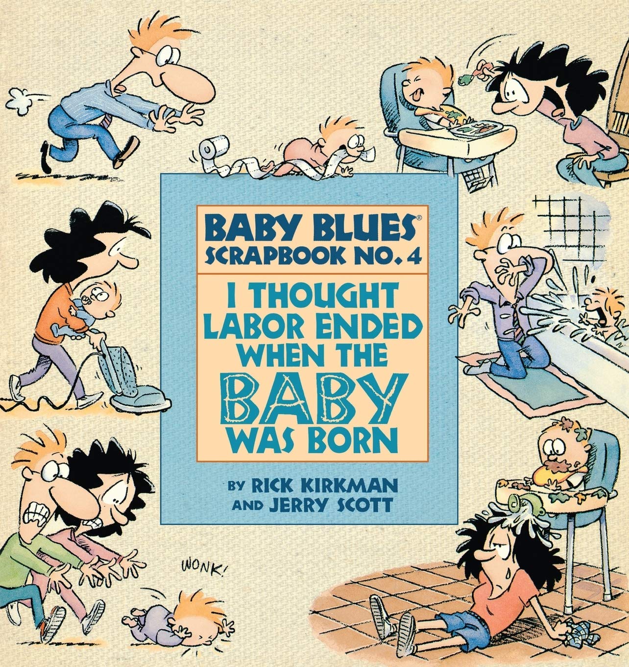 I Thought Labor Ended When the Baby Was Born (Baby Blues Collection ...