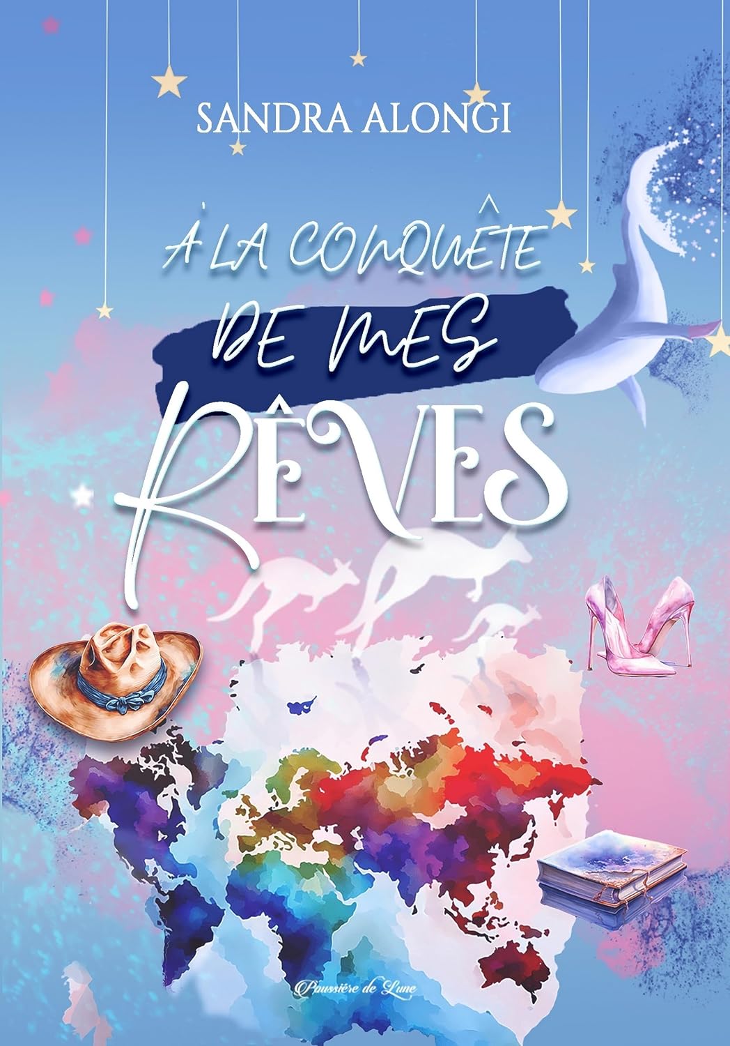 Amazon.fr - A la Conquête de mes Rêves - Alongi, Sandra - Livres