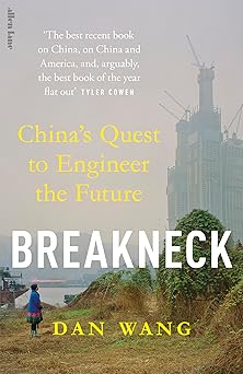 Breakneck: China's Quest to Engineer the Future: Amazon.co.uk: Wang ...