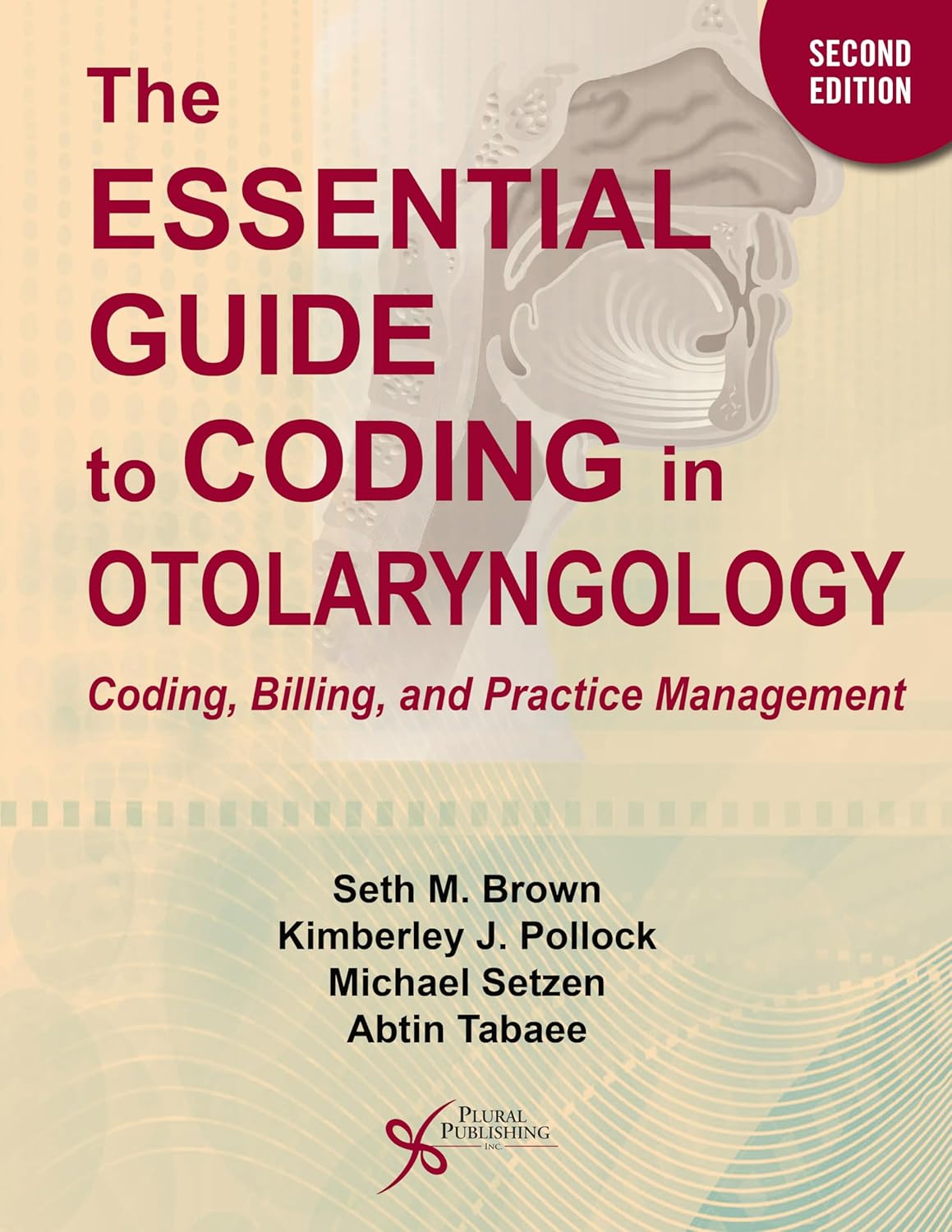 The Essential Guide to Coding in Otolaryngology: Coding, Billing, and ...