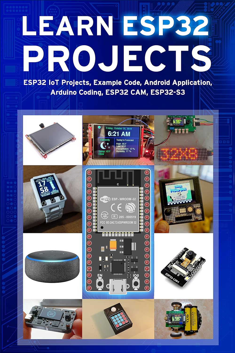 Amazon | LEARN ESP32 PROJECTS: ESP32 IoT Projects, Example Code ...