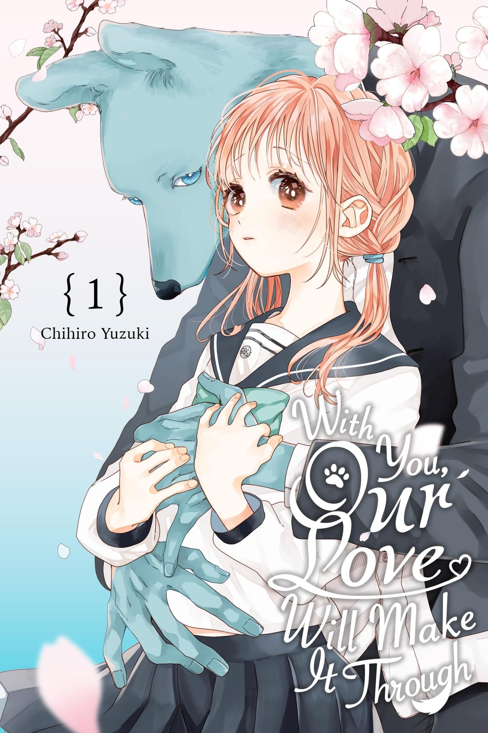 With You, Our Love Will Make It Through, Vol. 1 (Volume 1) (With You ...