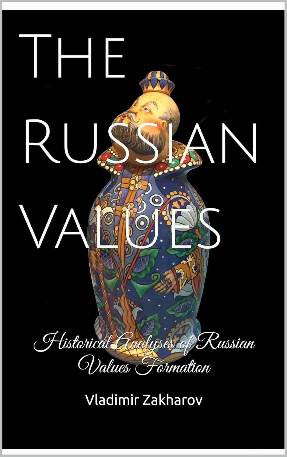 Amazon.com: The Russian Values: Historical Analyses of Russian Values ...