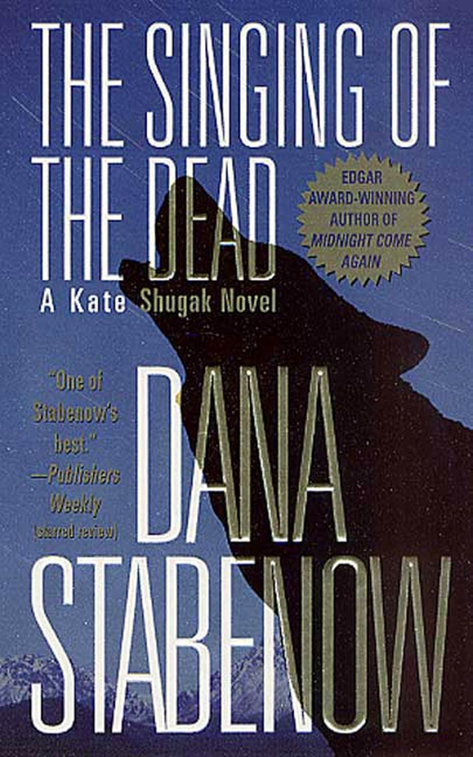 The Singing of the Dead: A Kate Shugak Novel (Kate Shugak Novels): Stabenow, Dana: 9780312982881 ...