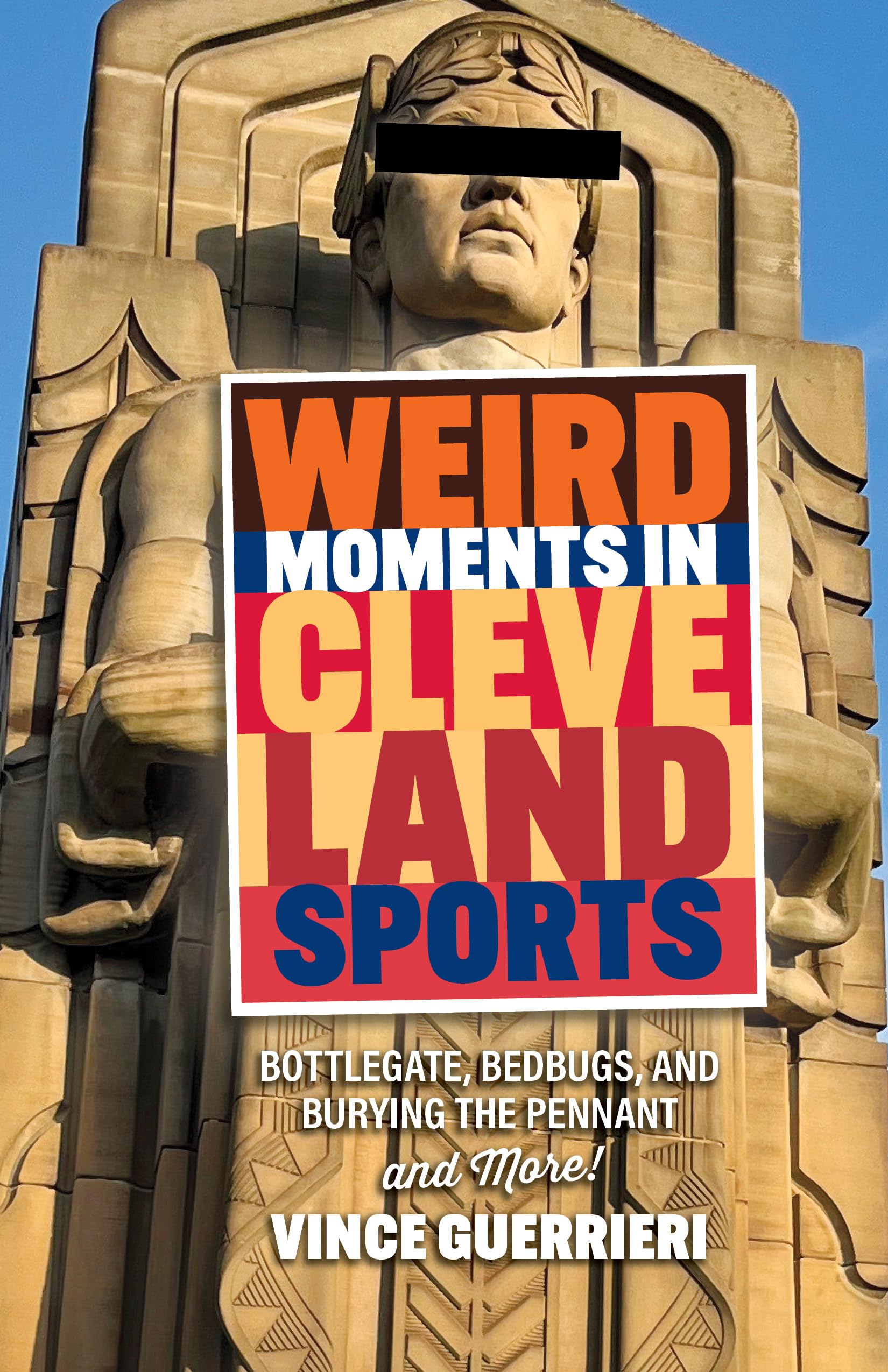 Weird Moments in Cleveland Sports: Bottlegate, Bedbugs, and Burying the ...