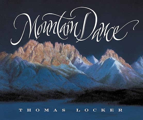Mountain Dance (Avenues): Thomas Locker: 9780152026226: Amazon.com: Books
