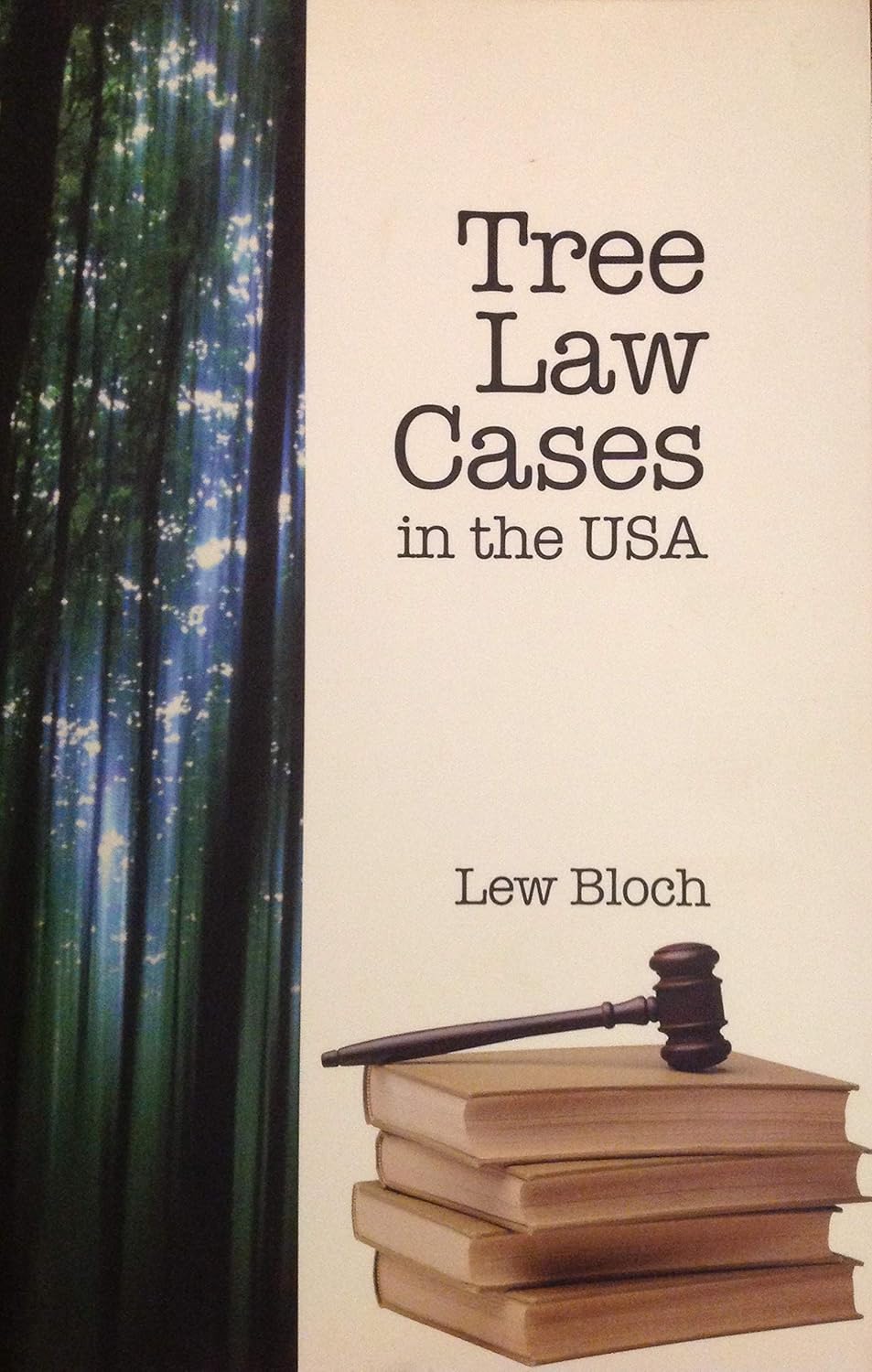 Tree Law Cases In the Usa: Bloch, Lew: 9780970477200: Amazon.com: Books