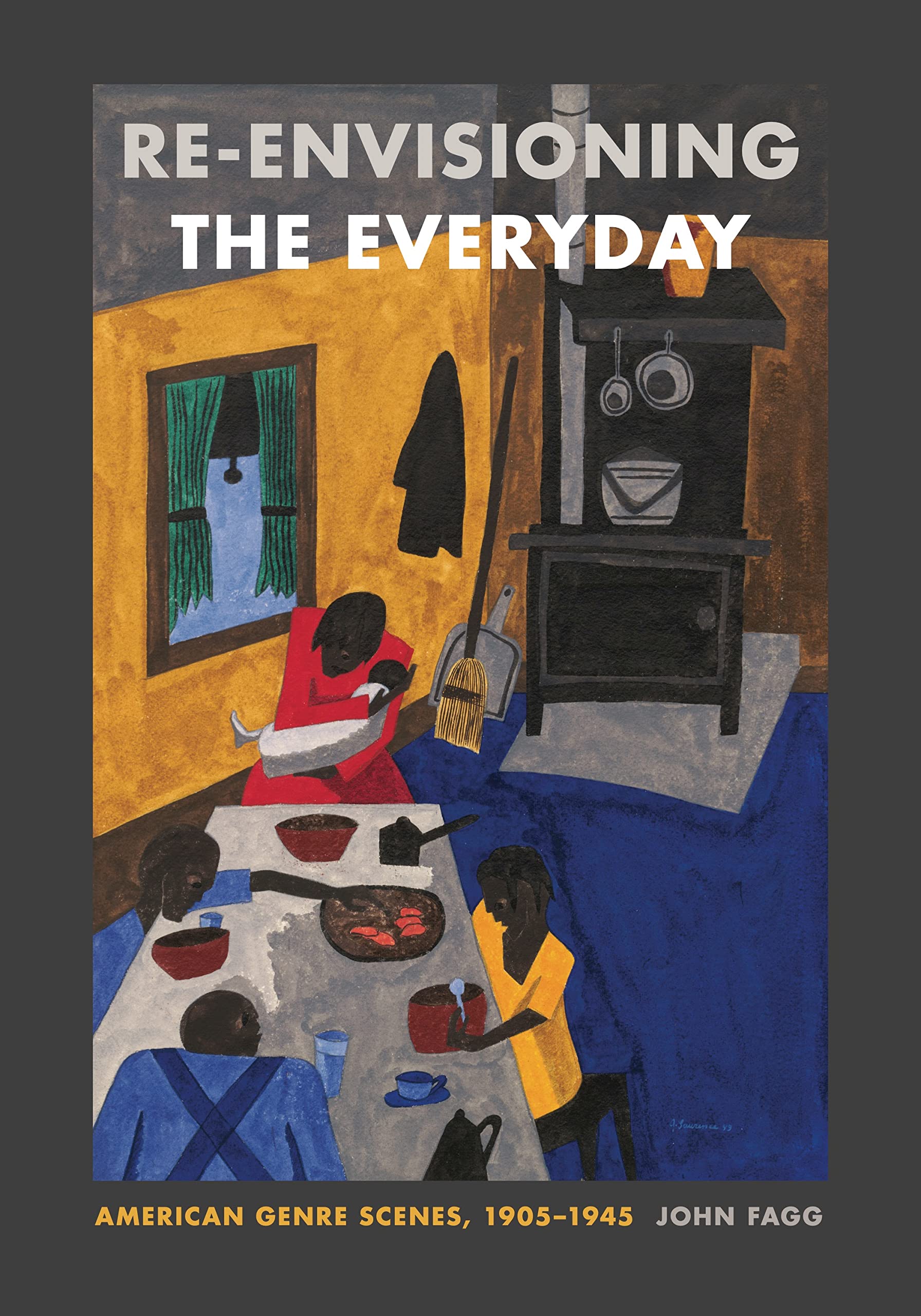 Re-envisioning the Everyday: American Genre Scenes, 1905–1945: Fagg ...