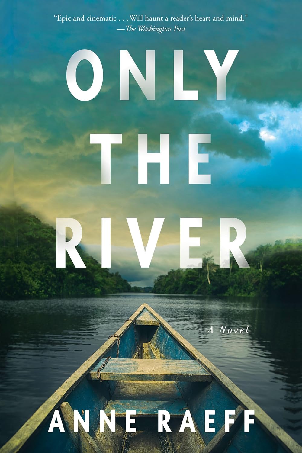 Amazon.com: Only the River: A Novel: 9781640094673: Raeff, Anne: Books