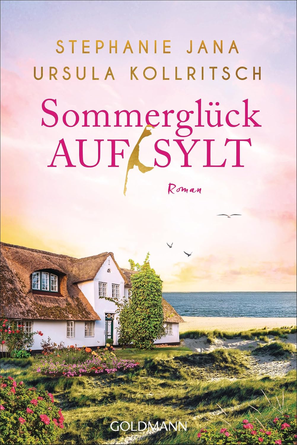 Sommerglück auf Sylt: Roman : Jana, Stephanie, Kollritsch, Ursula ...