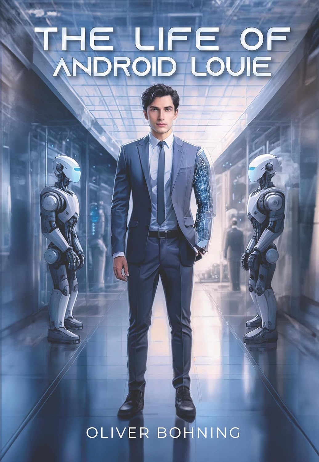 The Life of Android Louie eBook : Bohning, Oliver, Terrell, Nancy: Amazon.co.uk: Kindle Store