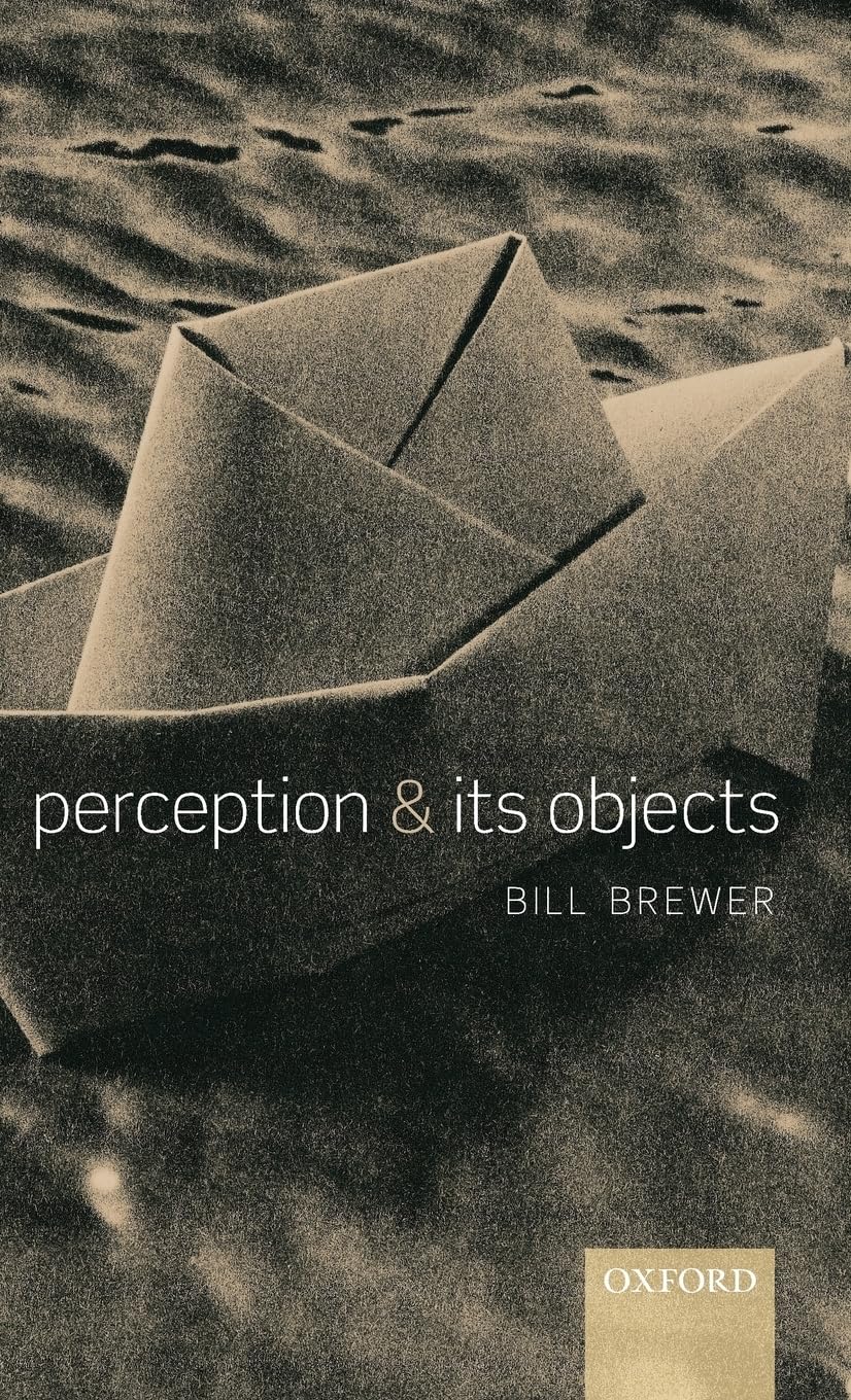 Amazon.com: Perception and its Objects: 9780199260256: Brewer, Bill: Books