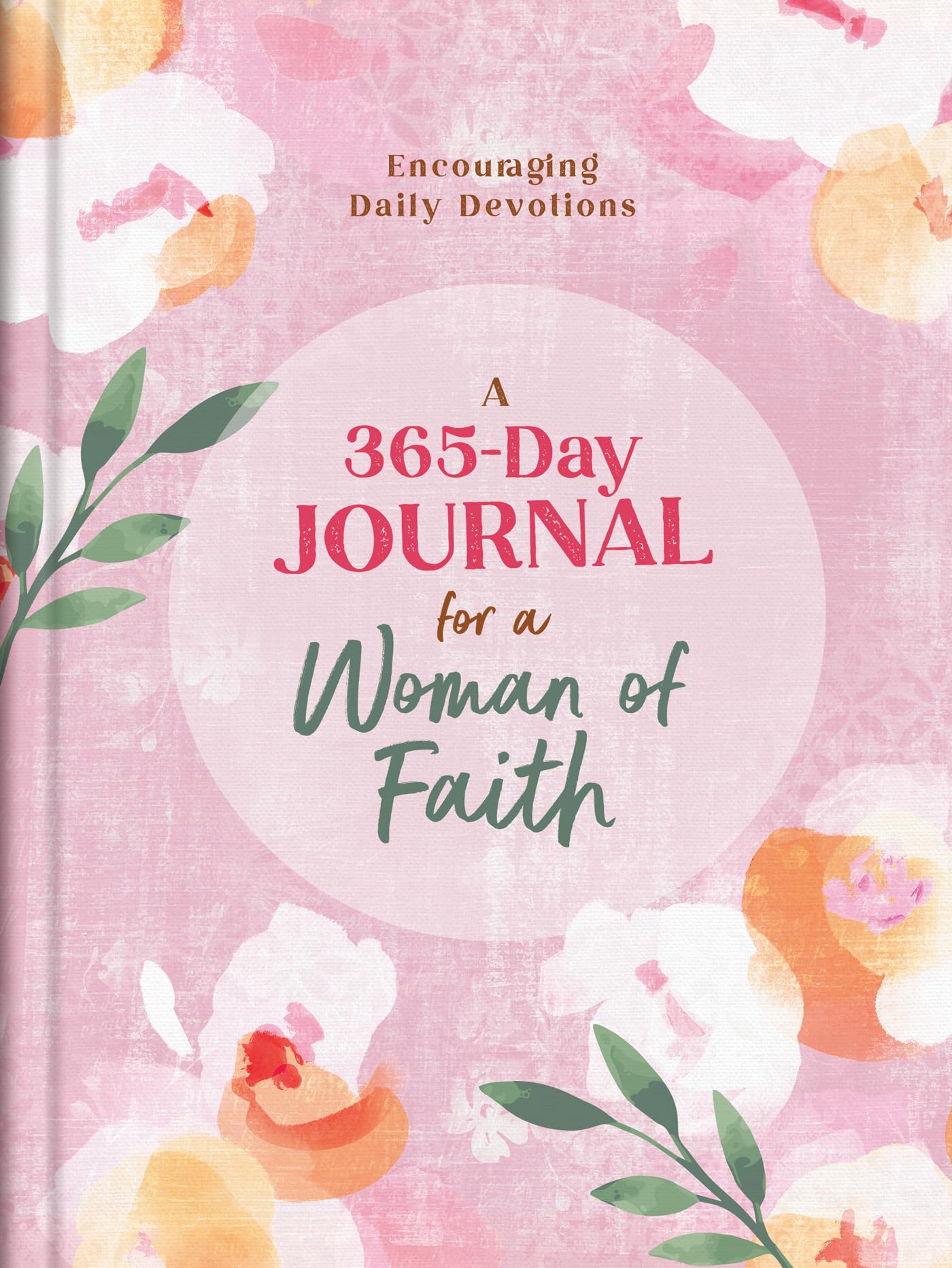 A 365-Day Journal for a Woman of Faith: Compiled by Barbour Staff ...