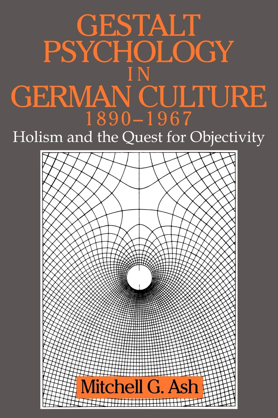 Gestalt Psychology in German Culture, 1890-1967: Holism and the Quest ...