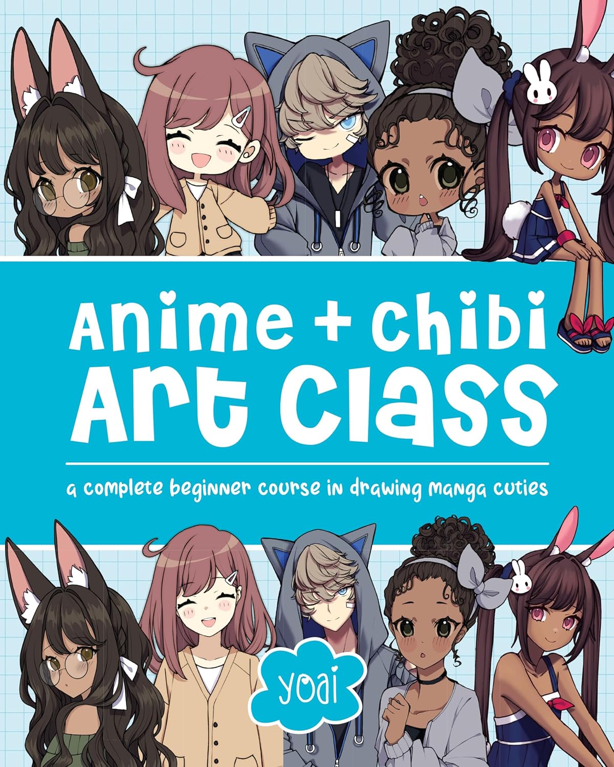 Amazon.com: Anime + Chibi Art Class: A Complete Beginner Course in ...