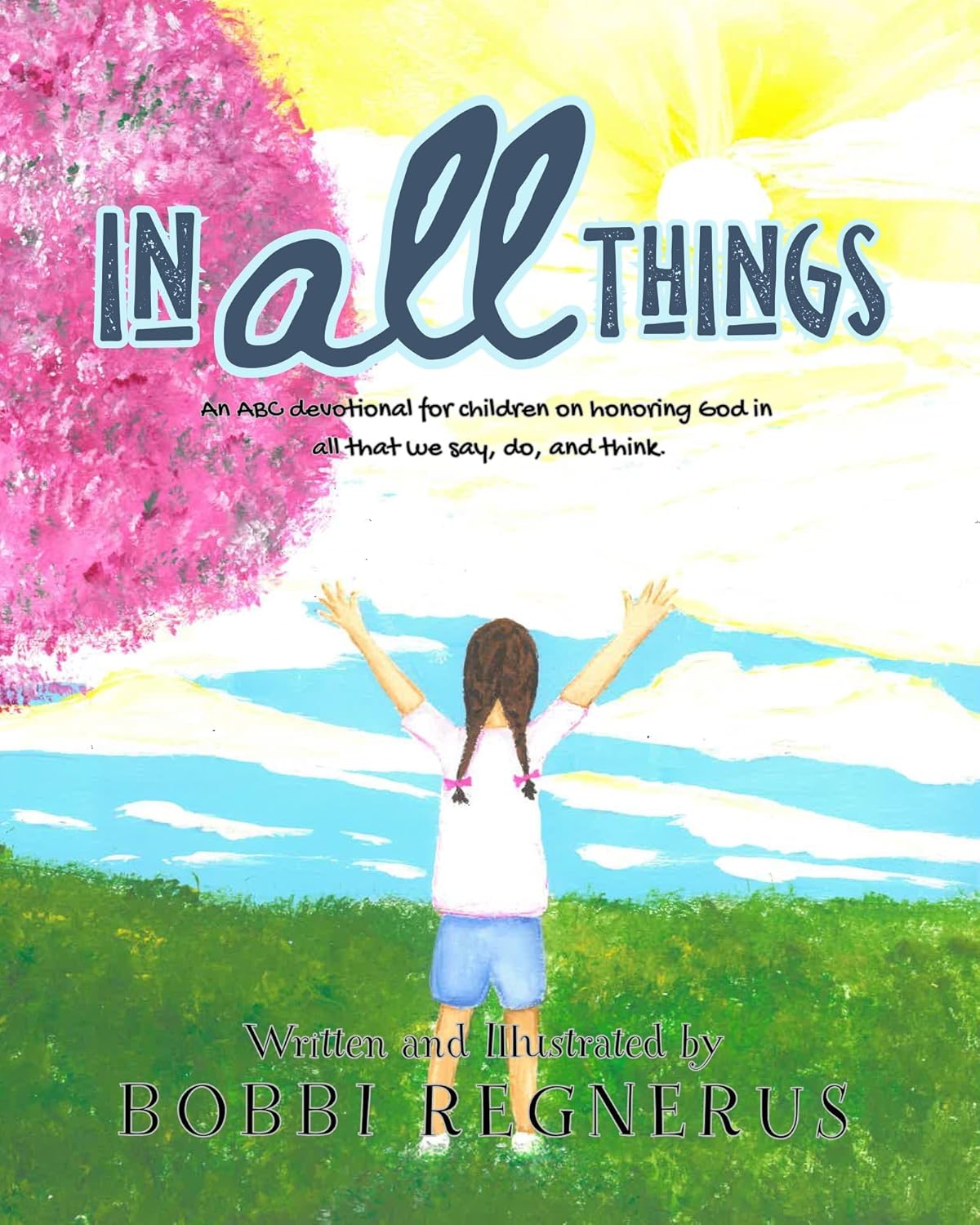 Amazon.com: In All Things: An ABC devotional for children on honoring ...